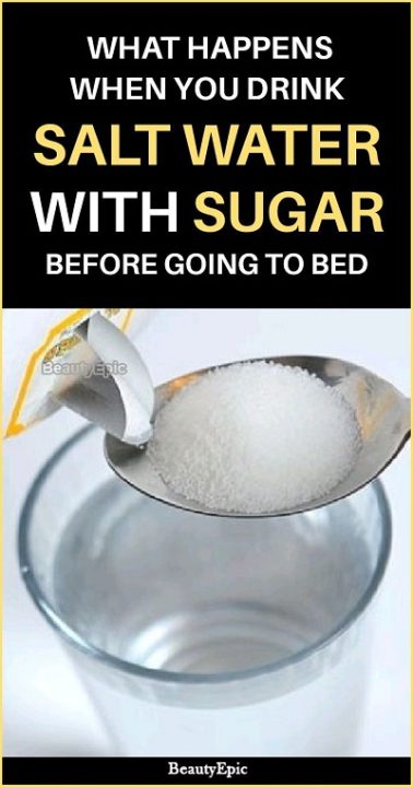 What Happens When You Drink Salt Water With Sugar Before Going To Bed