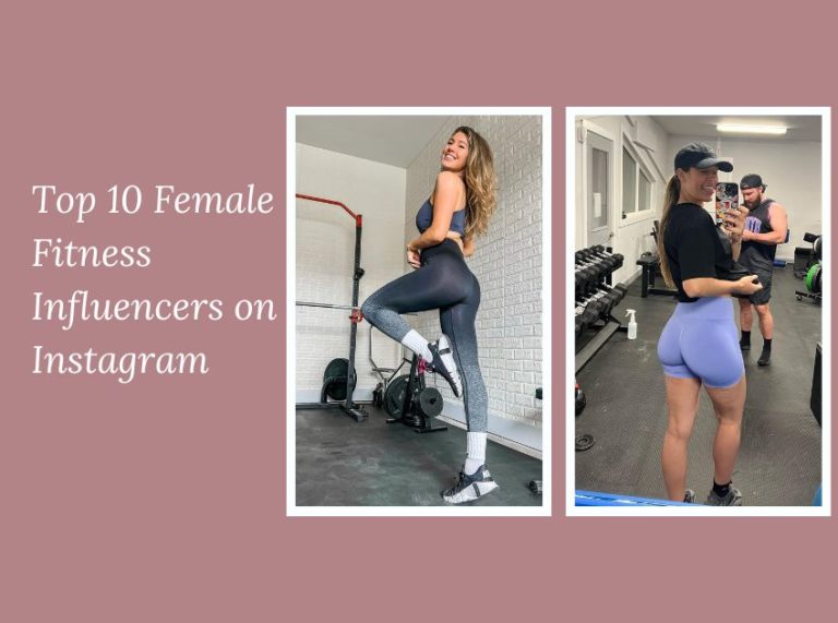 Top 10 Female Fitness Influencers On Instagram 2024