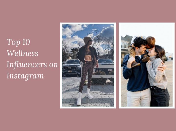 Top 10 Wellness Influencers On Instagram In 2025