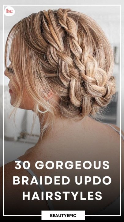 30 Beautiful Braided Updo Hairstyles You Have To Try!