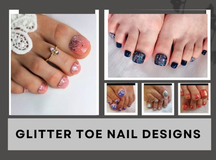 25 Super Cute Glitter Toe Nail Designs You Must Try