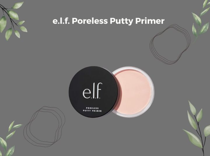 Discover The Magic Of E.l.f. Poreless Putty Primer Today