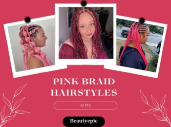 30 Creative Pink Braid Hairstyles To Express Your Individuality In