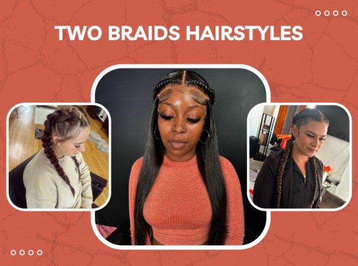 30 Easy Two Braids Hairstyles For Your Perfect Looks In 2026