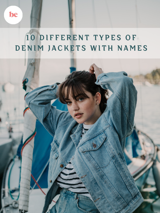 10 Different Types Of Denim Jackets With Names - Beauty Epic