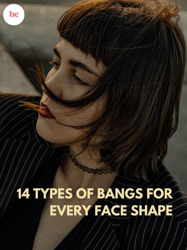 Top 14 Types Of Bangs For Every Face Shape - Beauty Epic