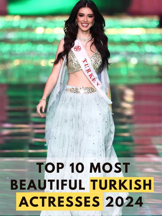 Top 10 Most Beautiful Turkish Actresses 2024 - Beauty Epic