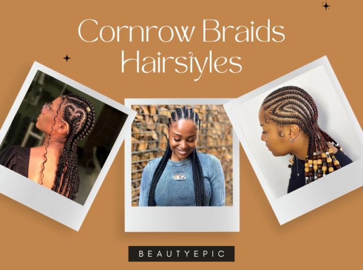 25 Gorgeous Cornrow Braids Hairstyles For Your Next Look In 2025