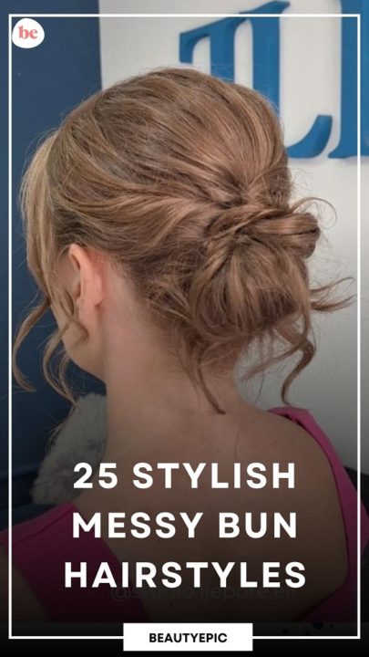 25 Beautiful Messy Bun Hairstyles For Carefree Look In 2025